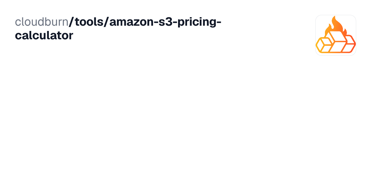 S3 Pricing Calculator - Compare All Storage Classes | Cloud Burn