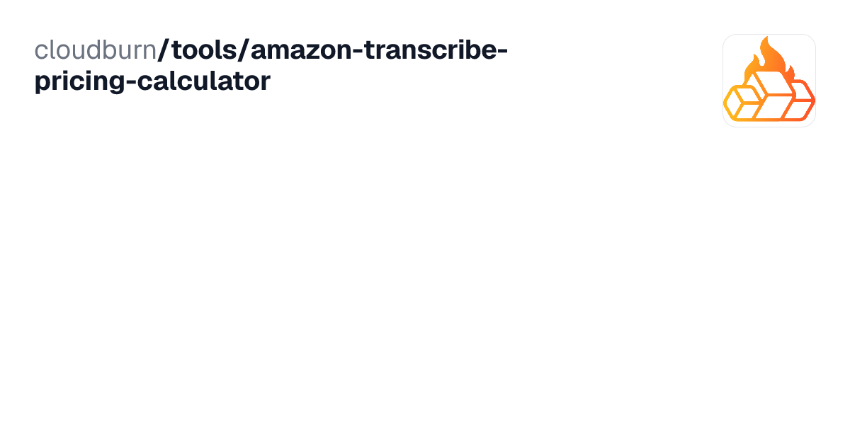 Amazon Transcribe Pricing Calculator - Standard, Call Analytics ...