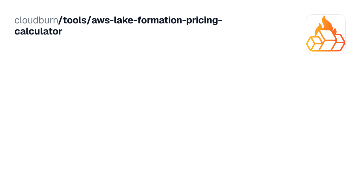 AWS Lake Formation Pricing Calculator - Storage API & Governed Tables ...