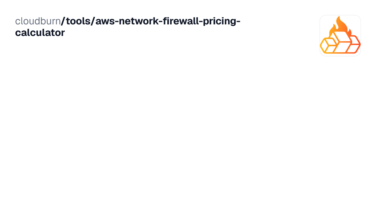 AWS Network Firewall Pricing Calculator - Estimate Endpoint and Traffic ...